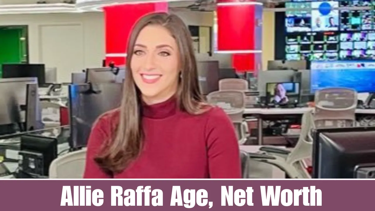 Allie Raffa Age, Net Worth, Bio/Wiki, Height, Career & More - Glitzopedia