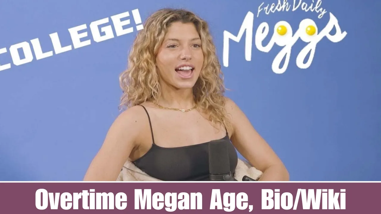 Overtime Megan Age, Bio/Wiki, Boyfriend, Career, Height, Weight & Net ...